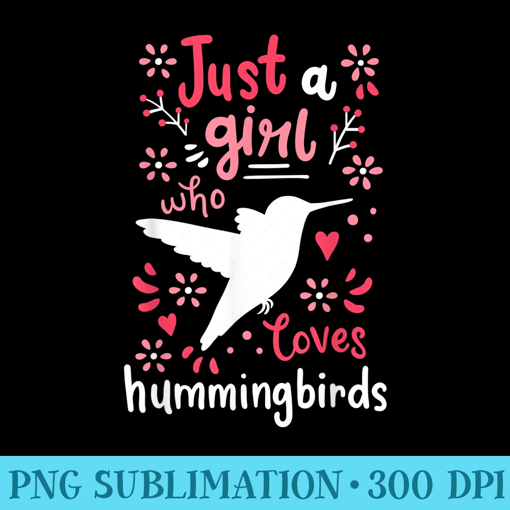 Hummingbird Just A Girl Hummingbirds - Download PNG Pictures | Inspire ...