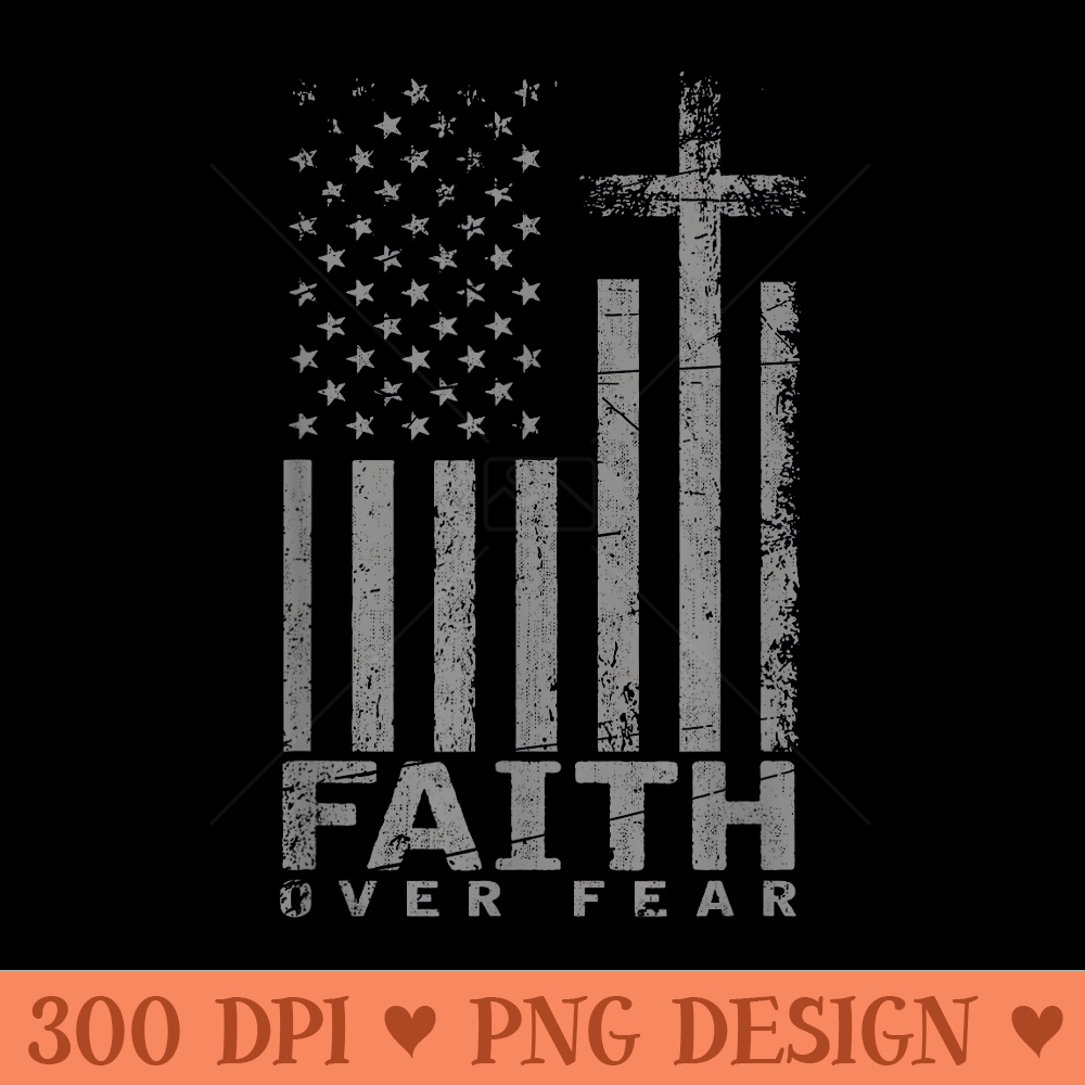 USA Flag Patriotic American Faith Over Fear Prayer - High Qu | Inspire ...