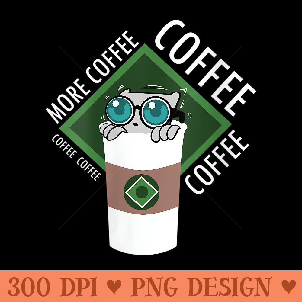 Womens More Coffee PilzE - PNG clipart download | Inspire Uplift