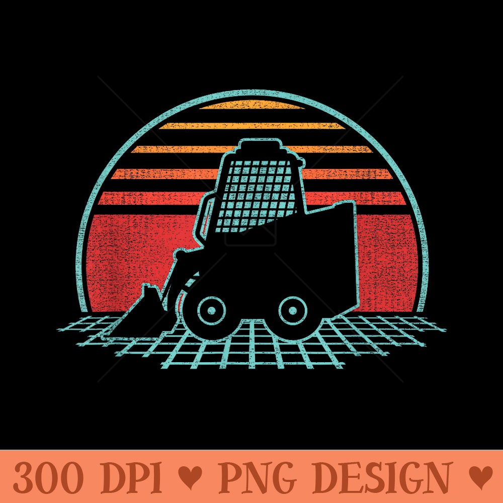 Skid Steer Loader Retro 80s Style Construction Worker - PNG | Inspire ...