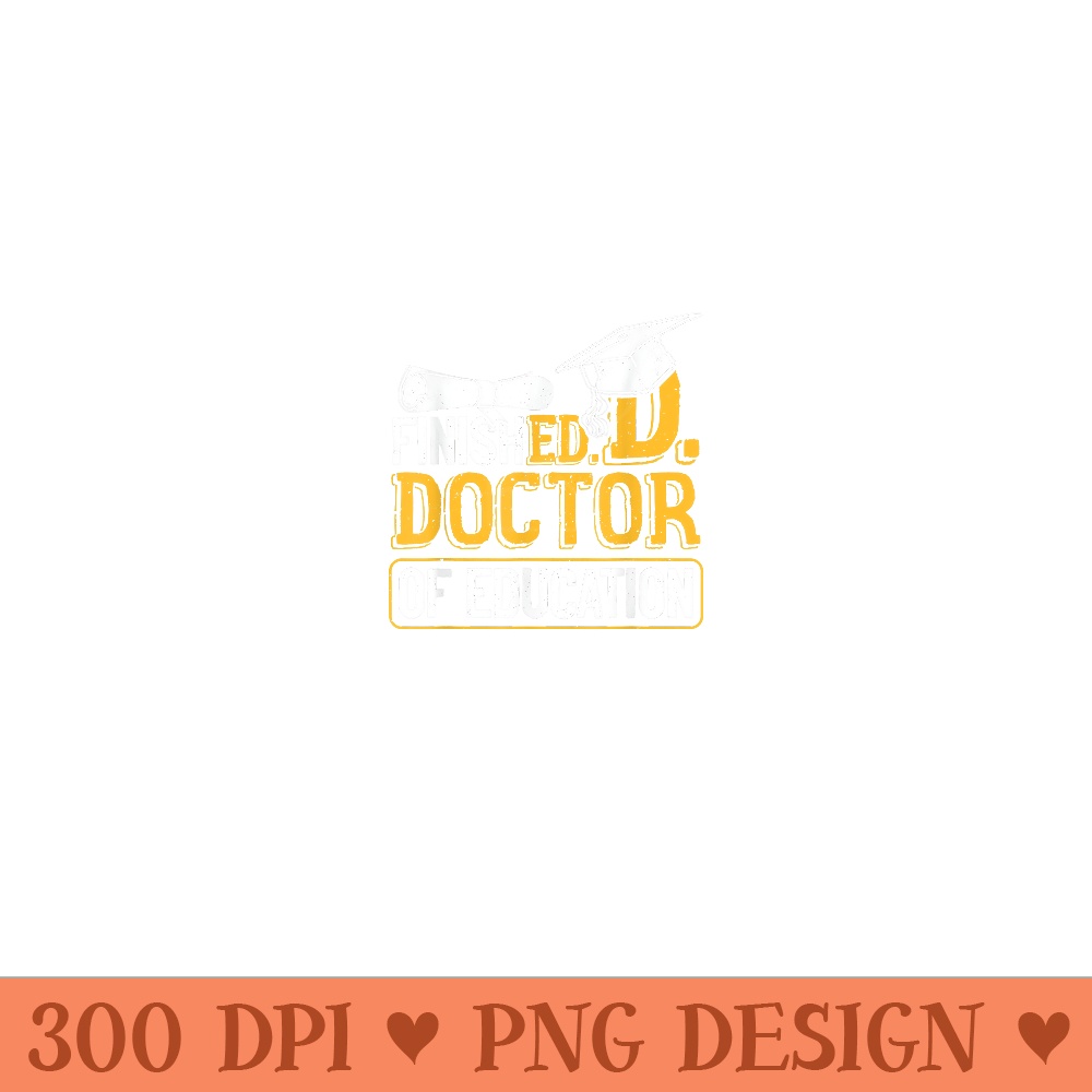 Finished Doctor Of Education Doctorate Degree - PNG Clipart - Inspire ...
