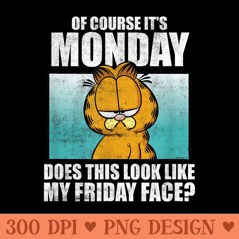 Garfield Of Course Its Monday...Friday Face - PNG design dow | Inspire ...
