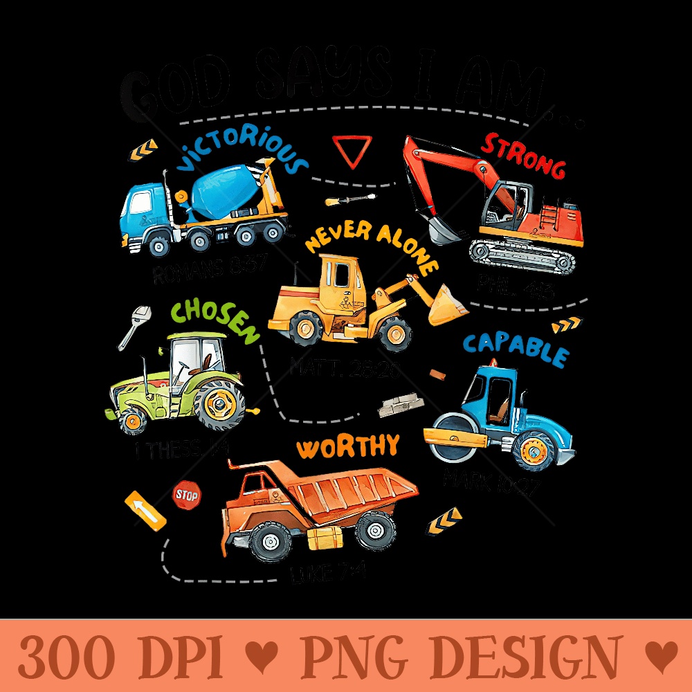 God Says I Am Construction Bible Verse Truck Toddler - Moder | Inspire ...