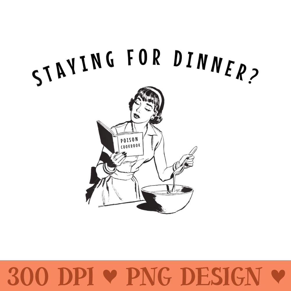 Retro s 50s 60s Funny Staying for Poison Dinner - Printable | Inspire ...