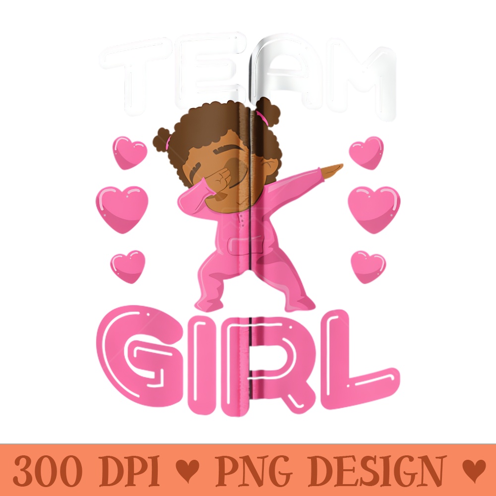 Cute Team Girl Gender Reveal Dabbing Black Baby Its A Girl - | Inspire ...