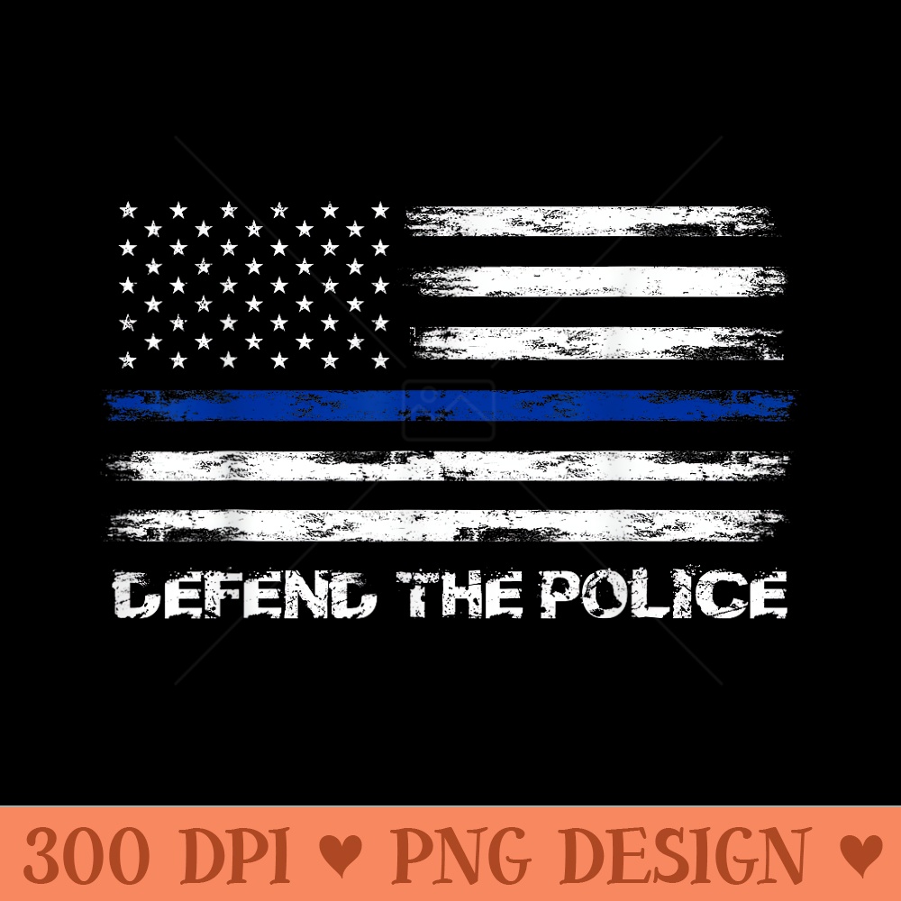 Defend the police American Flag blue line Police for Trump - | Inspire ...