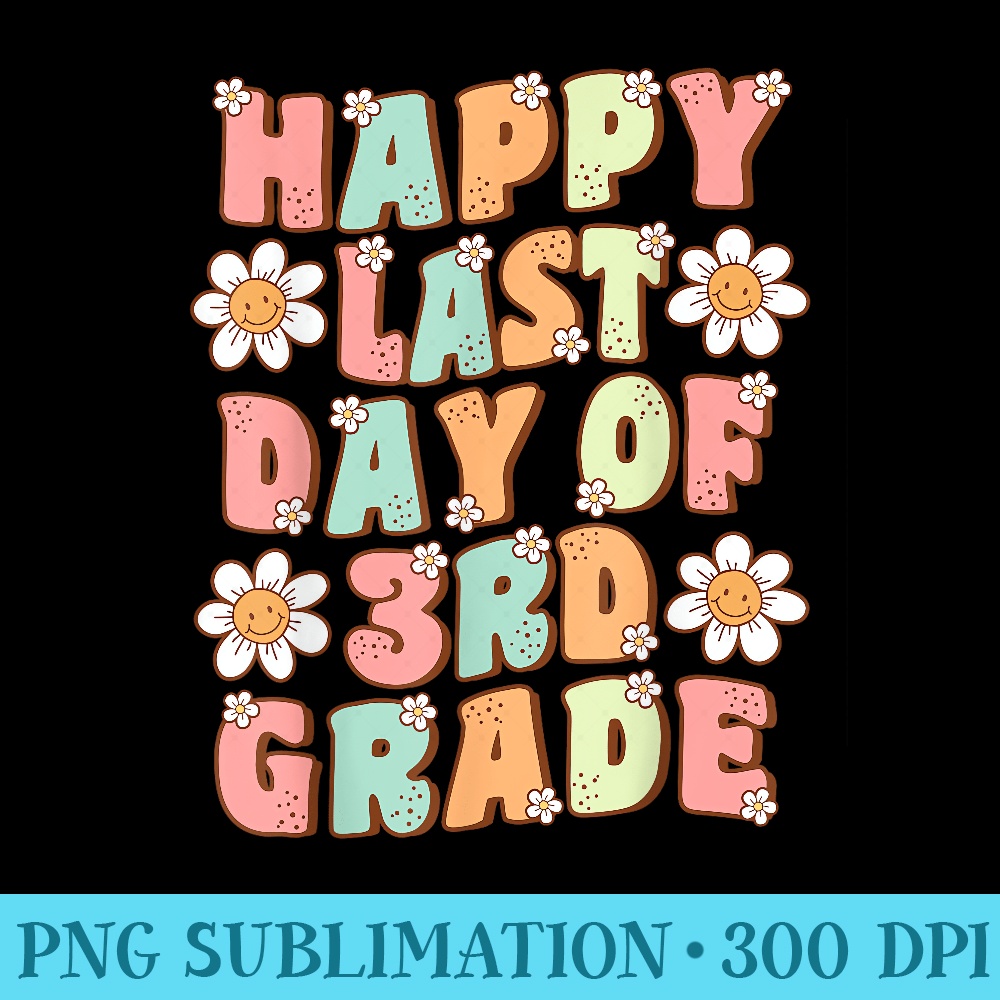 Happy Last Day of 3rd Grade Cute Groovy Third Grade Teacher | Inspire ...