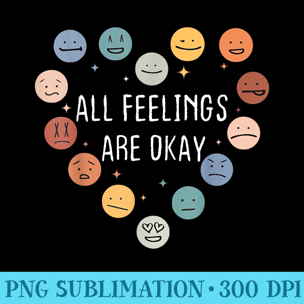 All Feelings Are Okay Mental Health Awareness Month Emotion | Inspire ...