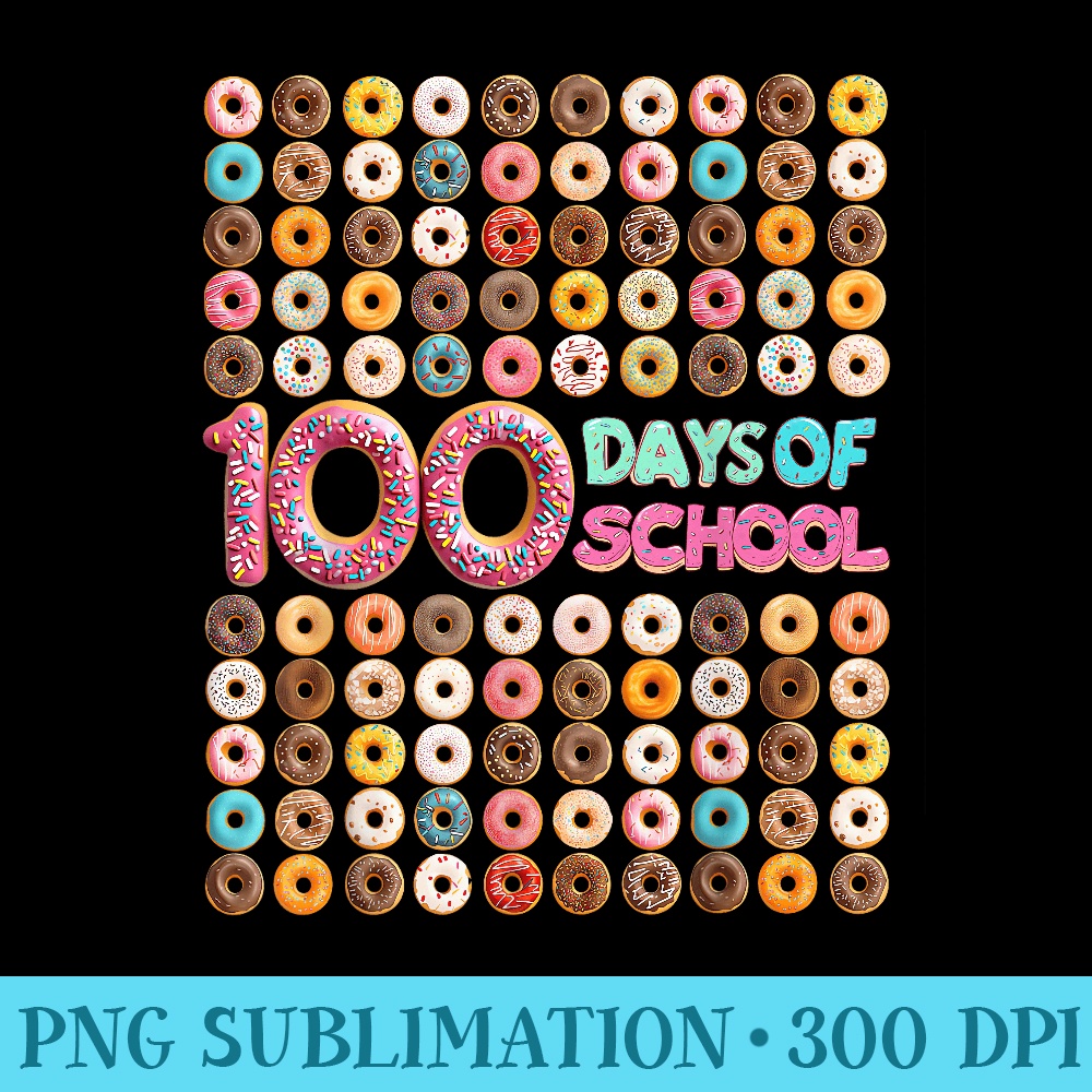 100th Day of School Teacher 100 Days Donuts - PNG design ass | Inspire ...