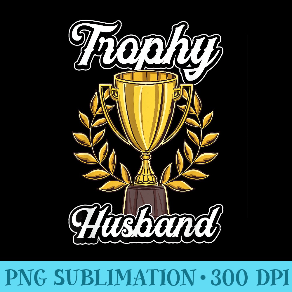 Funny Husband Fathers Day Fiance Trophy Anniversary Cute Gag | Inspire ...