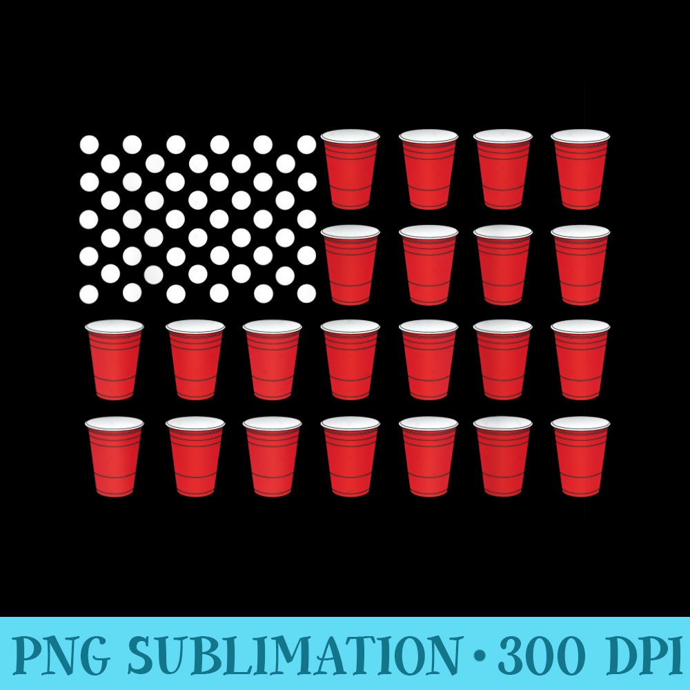 Beer Pong American Flag Red Cup Drinking Party Games T - PNG | Inspire ...