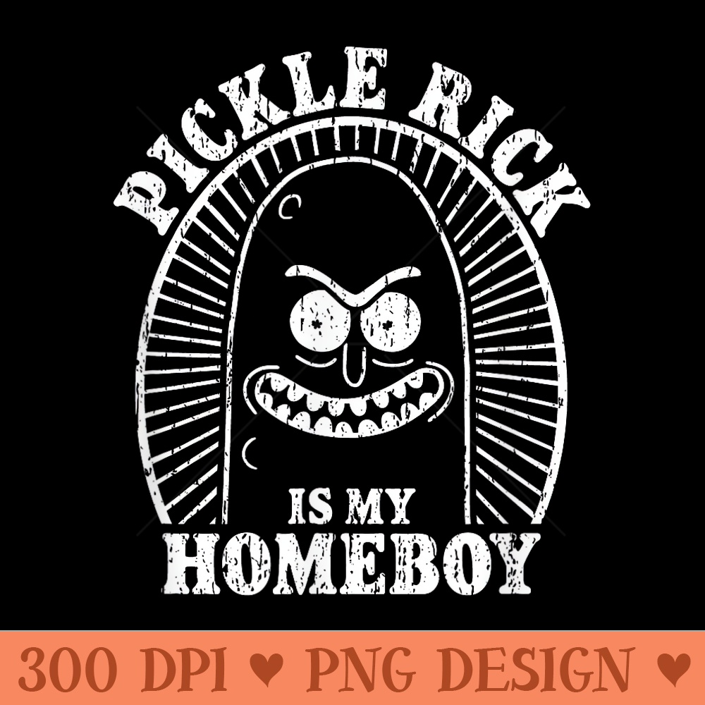 Rick and Morty Fan Art Pickle Rick Is My Homeboy - Printable | Inspire ...