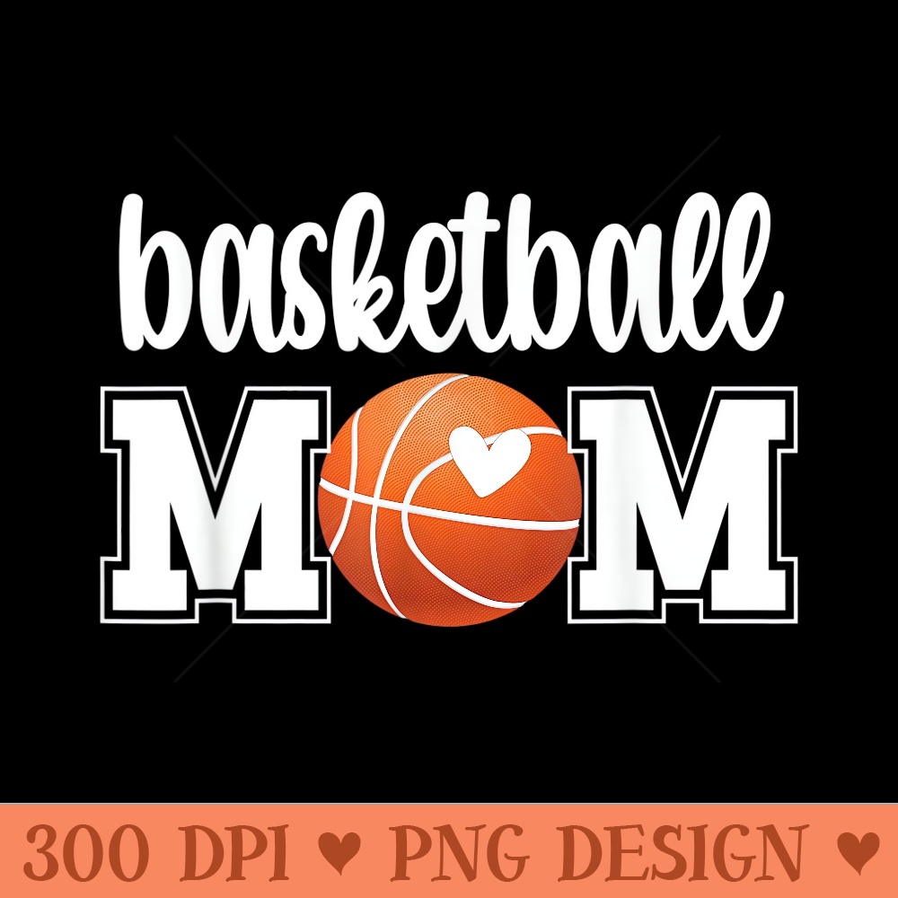 Basketball Mom Basketball Mother Of A Basketball Player - Di | Inspire ...