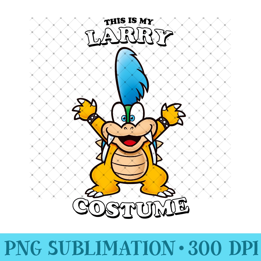 Super Mario This Is My Larry - Exclusive PNG designs | Inspire Uplift