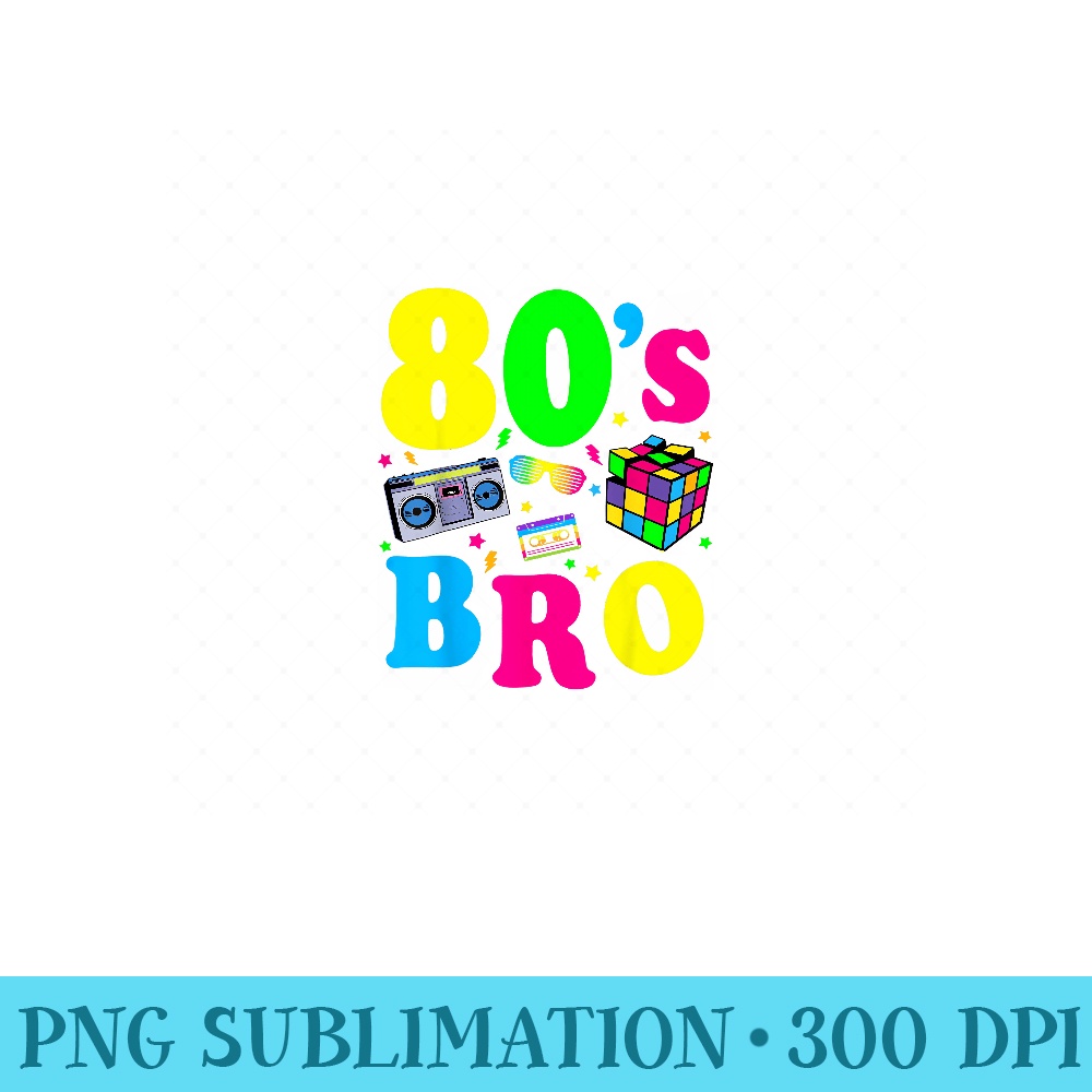 This Is My 80s Bro T 80s 90s Party - PNG design assets | Inspire Uplift