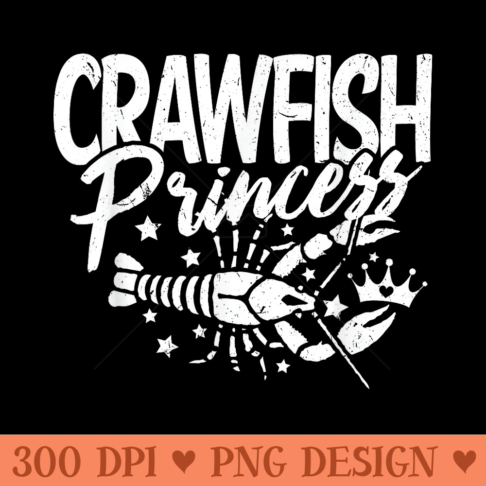 Crawfish Princess Cajun Boil Crayfish Party Girls - PNG Art | Inspire ...