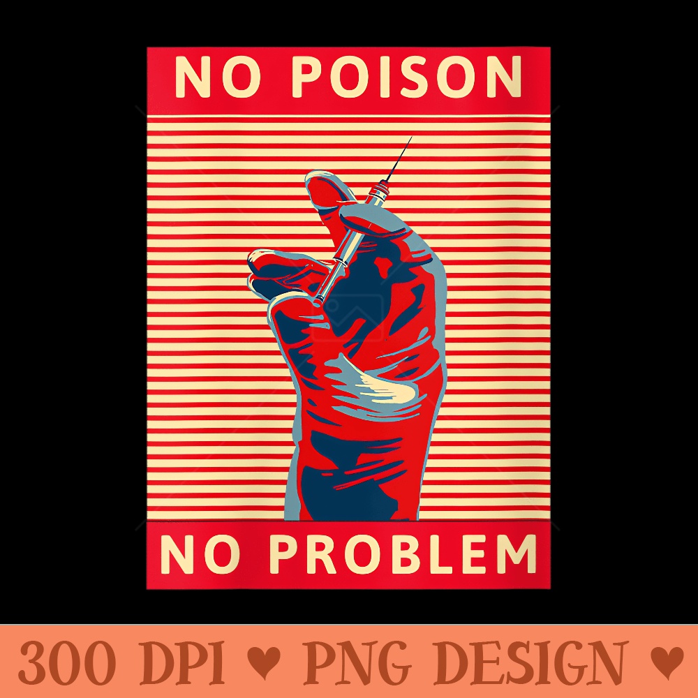 s No Poison, No Problem Funny Vaccination Syringe - PNG Art | Inspire ...