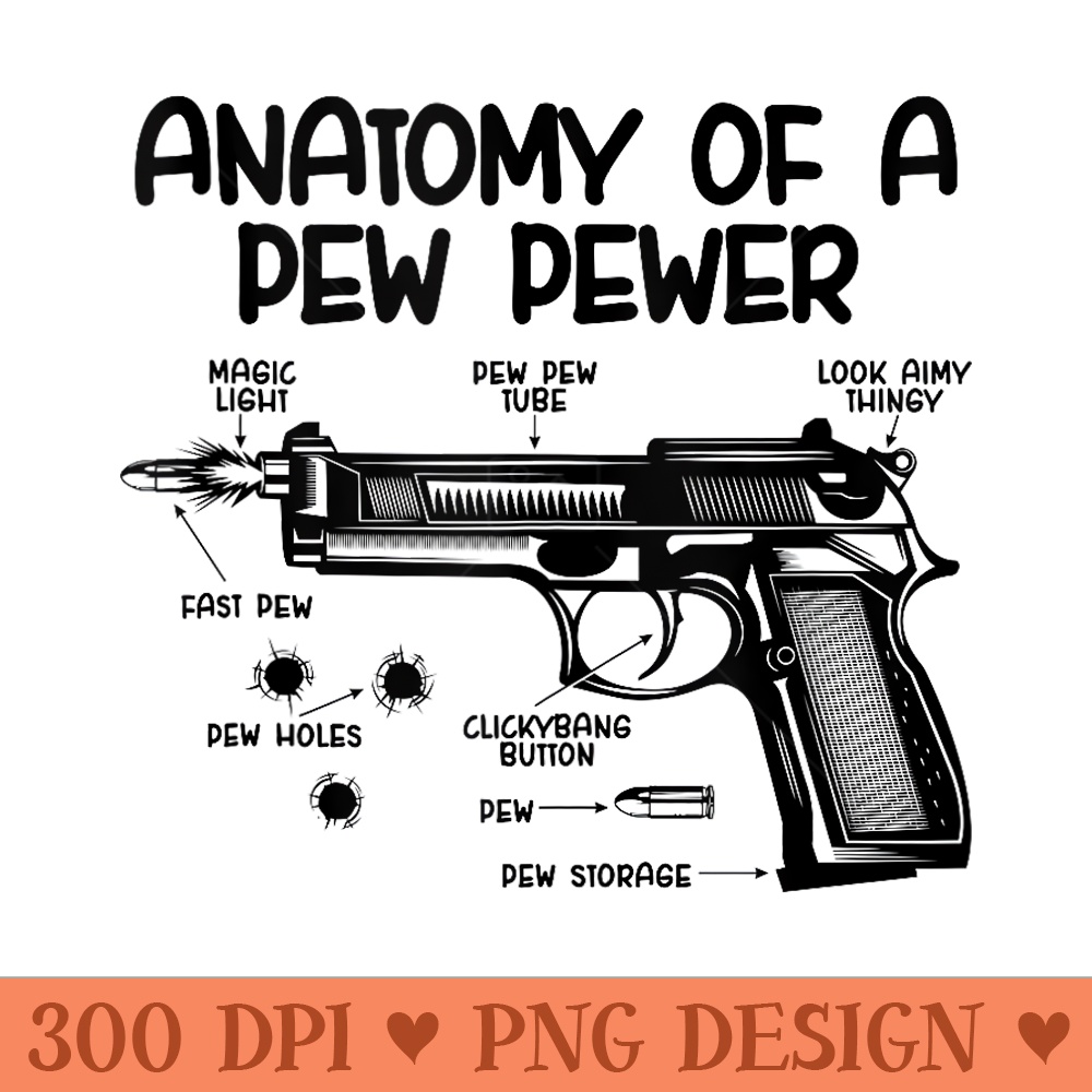 Anatomy Of A Pew Pewer, Ammo Gun Lover, Funny Gun, Pew Pew - | Inspire ...