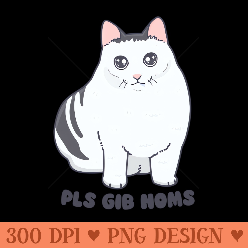 Pls Gib Noms - PNG graphics | Inspire Uplift
