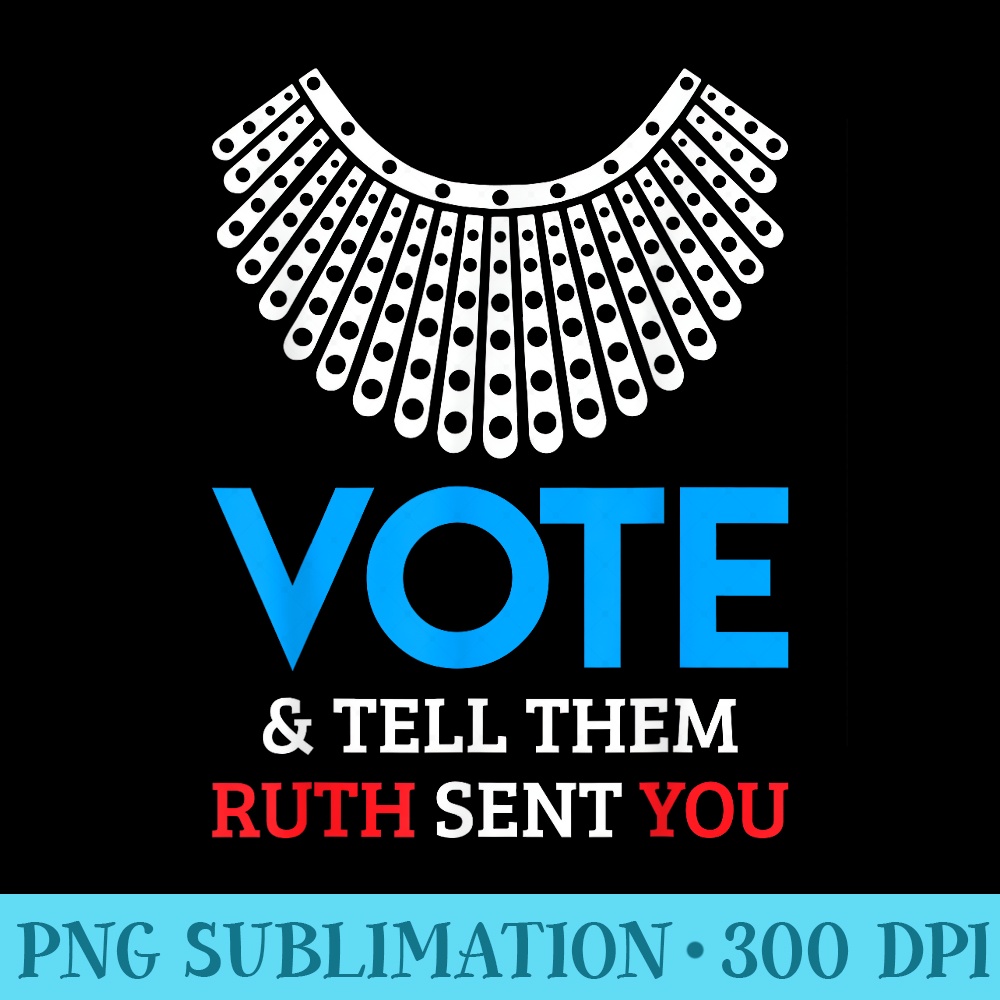 Vote & Tell Them Ruth Sent You Women's Rights Feminism - Mod | Inspire ...