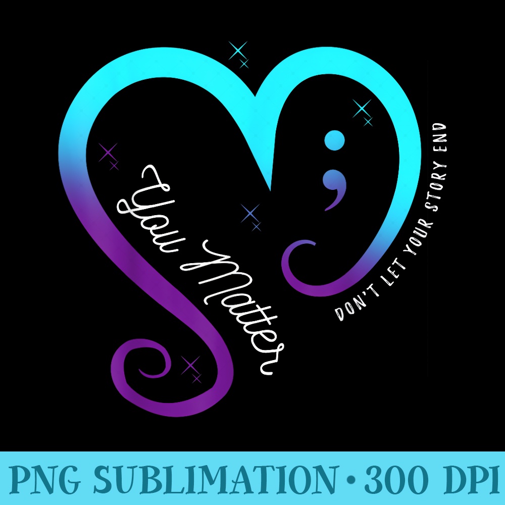 Semicolon Mental Health Awareness Suicide Prevention - PNG D - Inspire ...