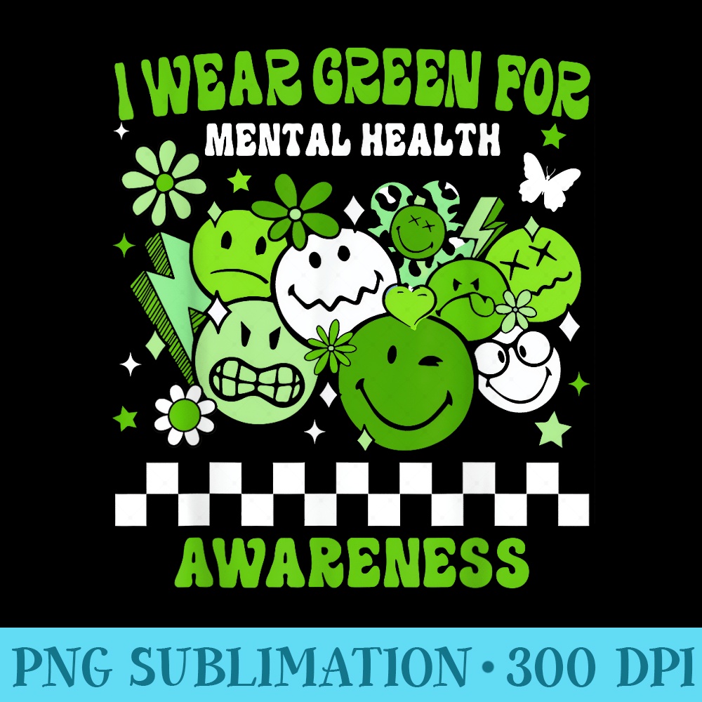 Mental Health Matters I Wear Green Mental Health Awareness - | Inspire Uplift