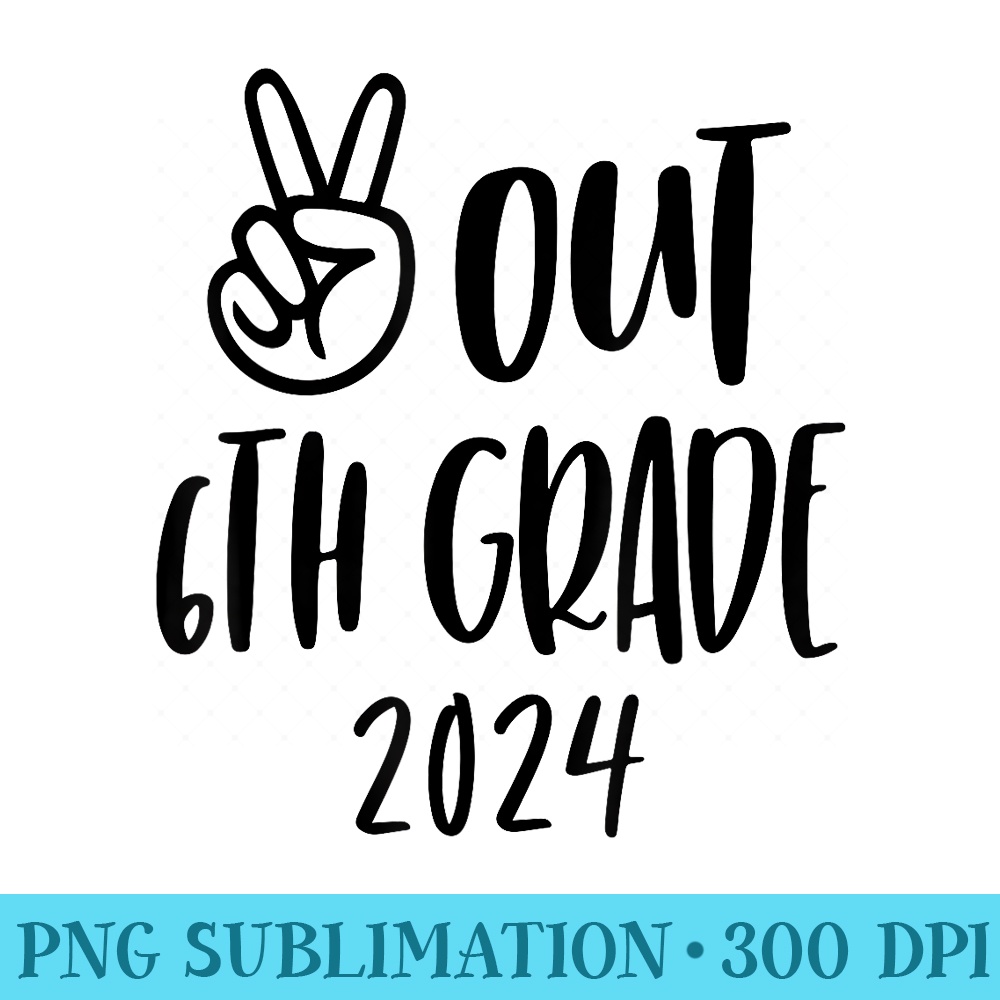 Peace Out 6th Grade Tie Dye Graduation Last Day Of School - | Inspire ...