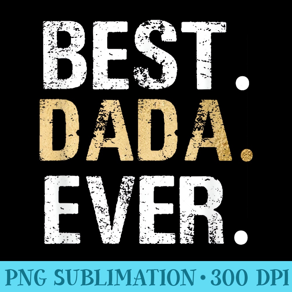 Dada from Granddaughter Grandson Best Dada - Transparent Shi | Inspire ...