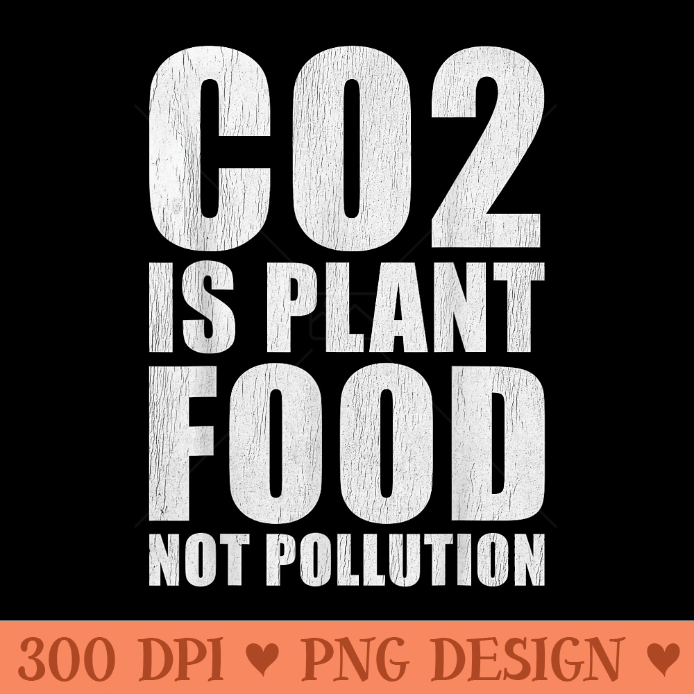 CO2 Is Plant Food Not Pollution, Air Carbon Dioxide - Digita | Inspire ...