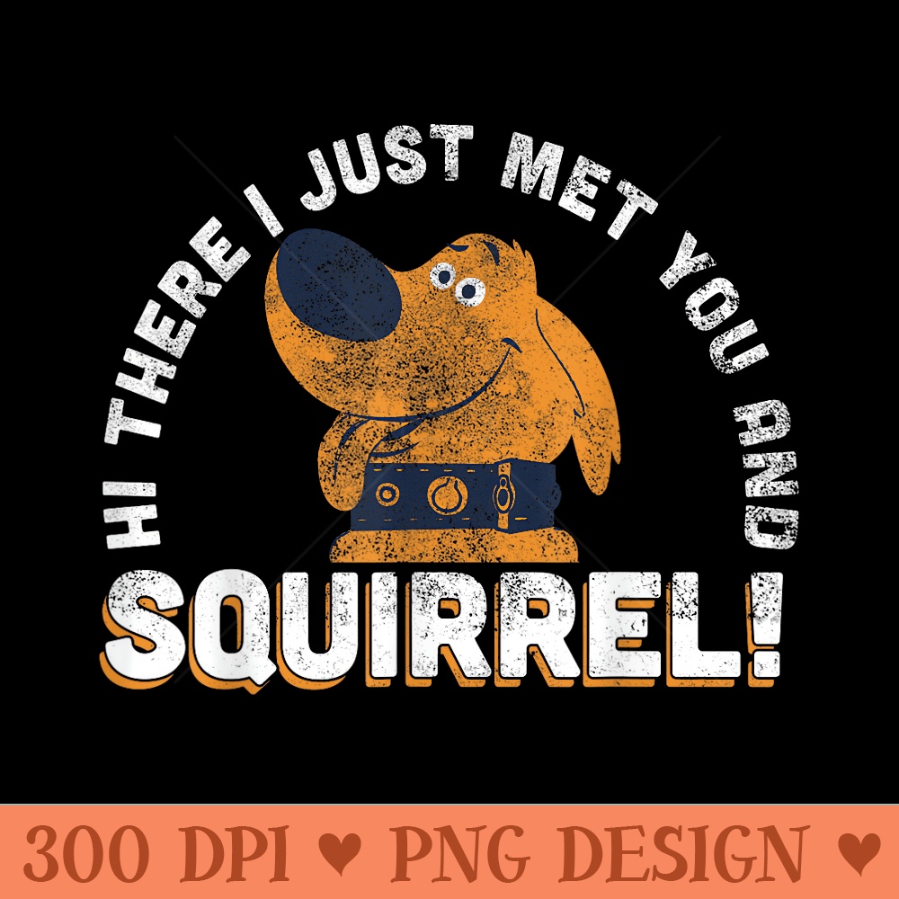 Disney Pixar Up Vintage Dug Just Met You And Squirrel Logo - | Inspire ...