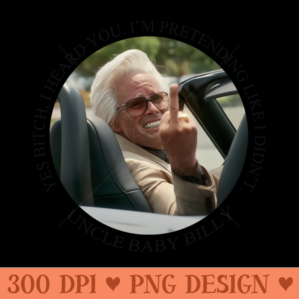 Uncle Baby Billy Quotes - PNG Design Download | Inspire Uplift