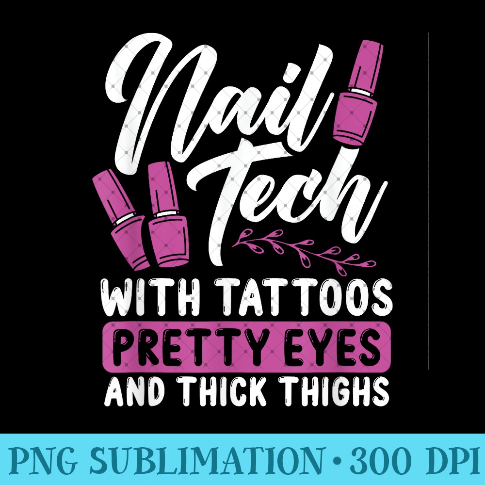 Nail Tech Tattoos Pretty Eyes Manicurist Cosmetologist - PNG | Inspire ...