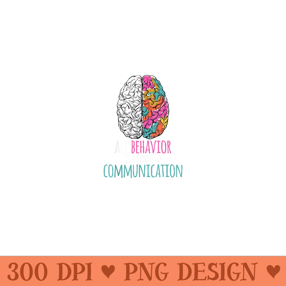 All Behavior Is A Form Of Communication Aba Therapy - PNG De | Inspire ...