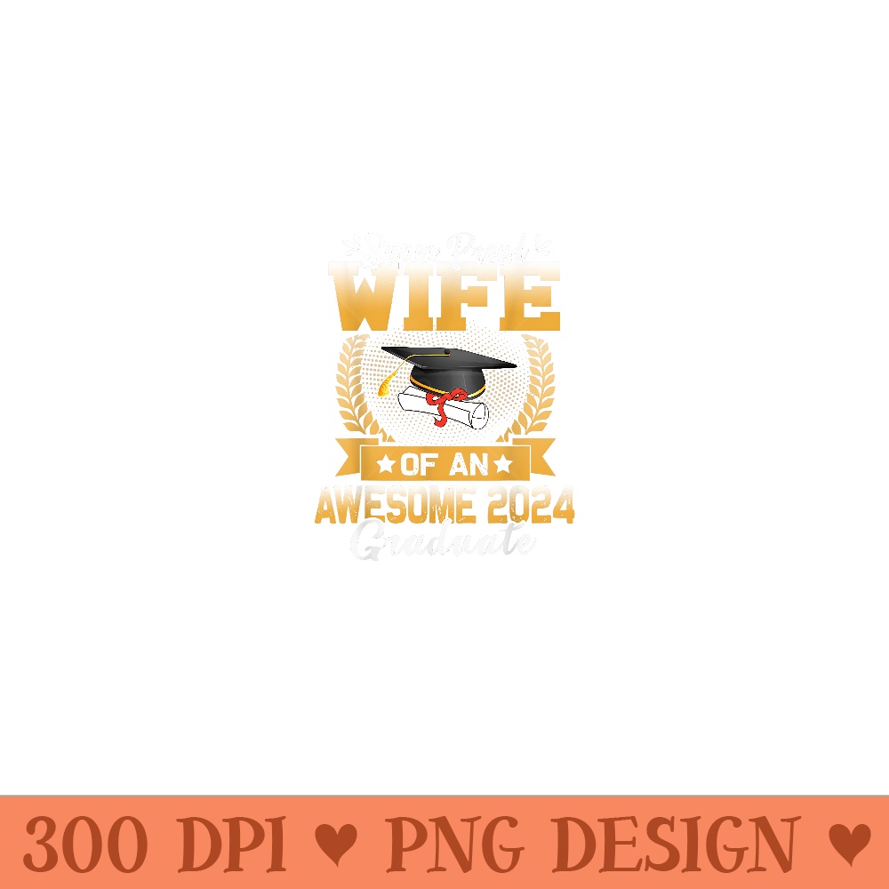 Super Proud Wife Of a 2024 Graduate 24 Graduation - Printabl | Inspire ...