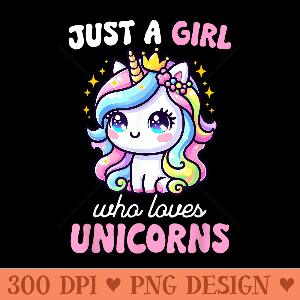 Just a Girl Who Loves Unicorns Cute Kawaii Unicorn - PNG Cli | Inspire ...