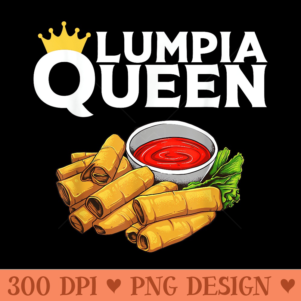 Funny Lumpia Queen For Filipino Food Lover - PNG download - Inspire Uplift