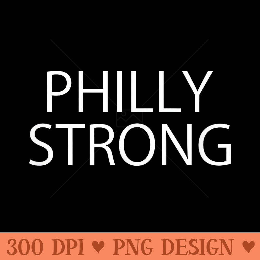 Philadelphia s PHILLY STRONG - PNG download with transparent | Inspire ...