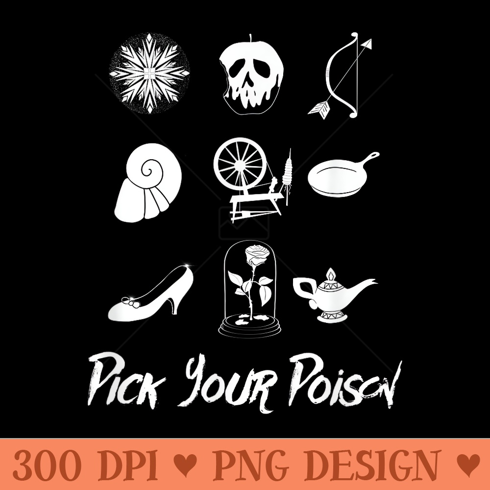 Pick Your Princess Poison - PNG Art Files | Inspire Uplift