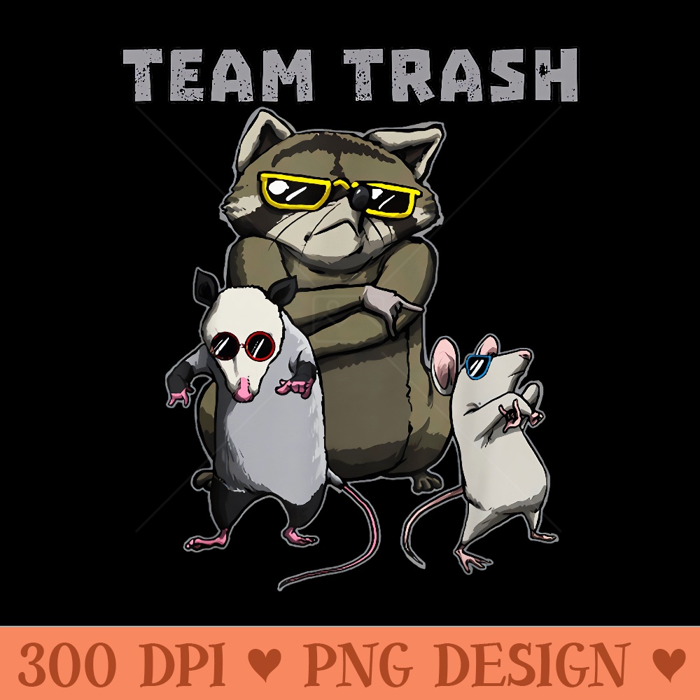 Team Trash Opossum Raccoon Rat Funny Animals Garbage Squad - | Inspire ...