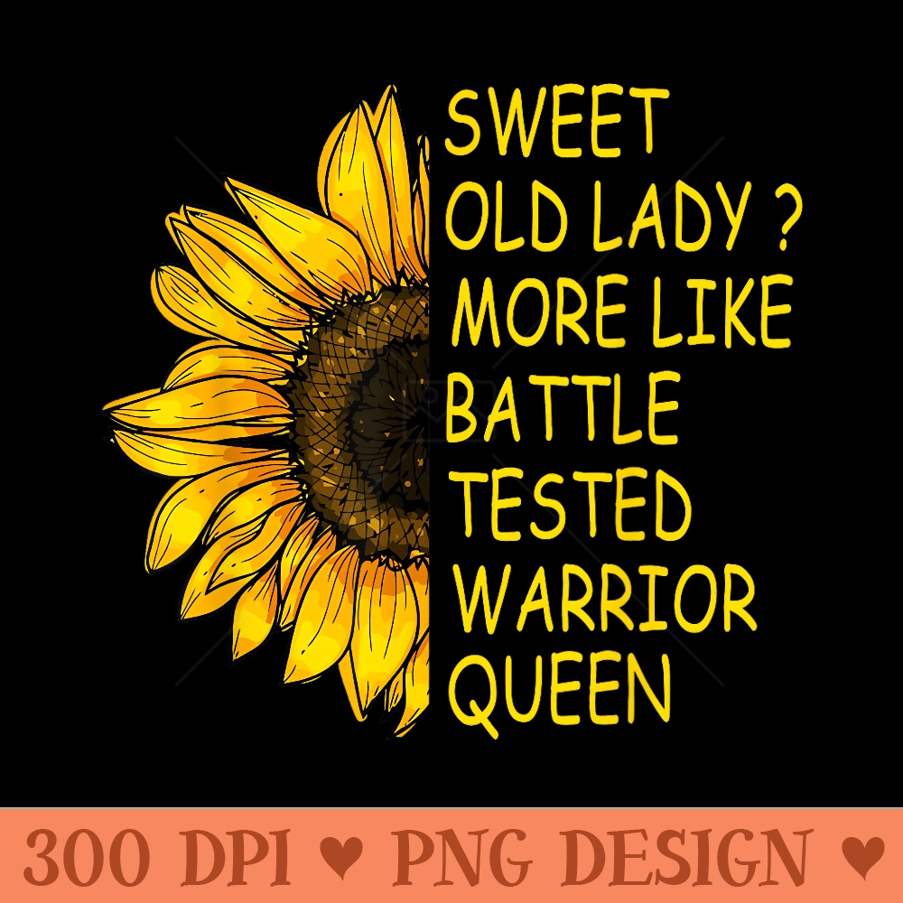 Perfect Sweet Old Lady More Like BattleTested Warrior Queen | Inspire ...
