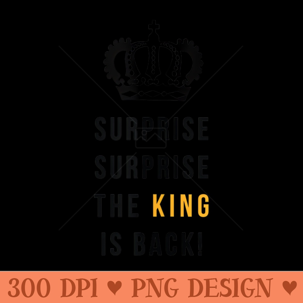 Surprise Surprise The King is Back Motivational - Exclusive | Inspire ...