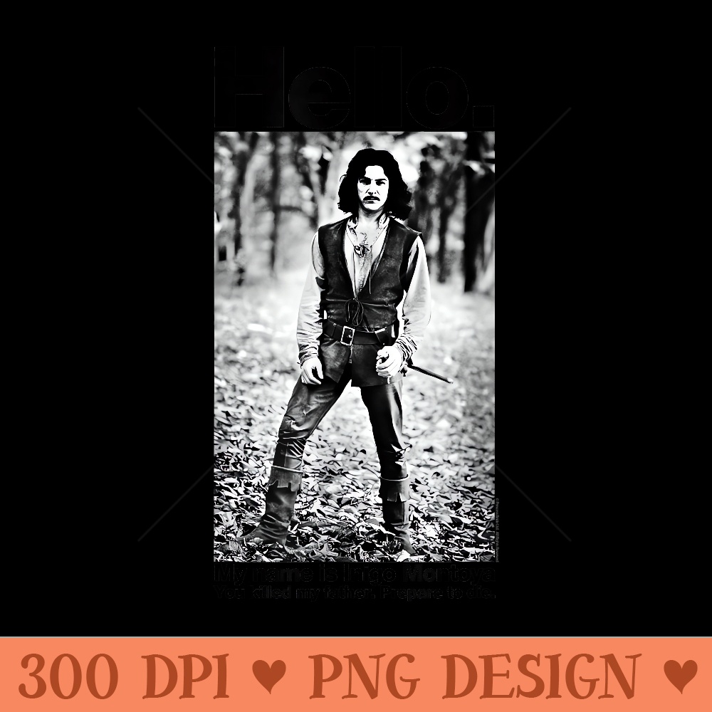 The Princess Bride Hello My Name Is Inigo Montoya - PNG Down | Inspire ...