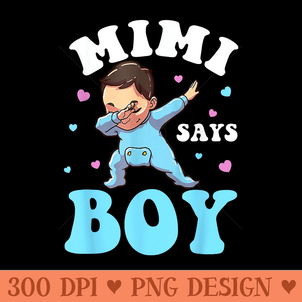 Mimi Says Gender Reveal Baby Dabbing - PNG download with tra | Inspire ...