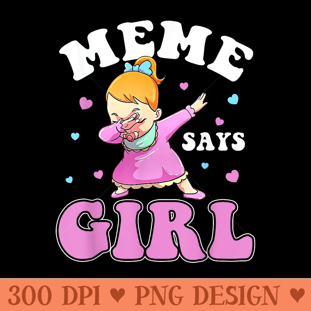 Meme Says Girl Gender Reveal Baby Dabbing - Clipart PNG | Inspire Uplift