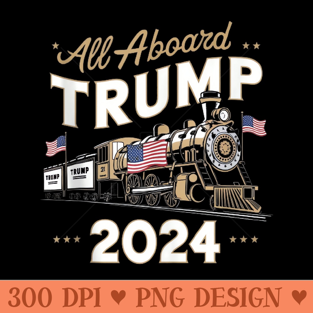 Donald Trump 4th of July All Aboard the Trump Train American | Inspire ...