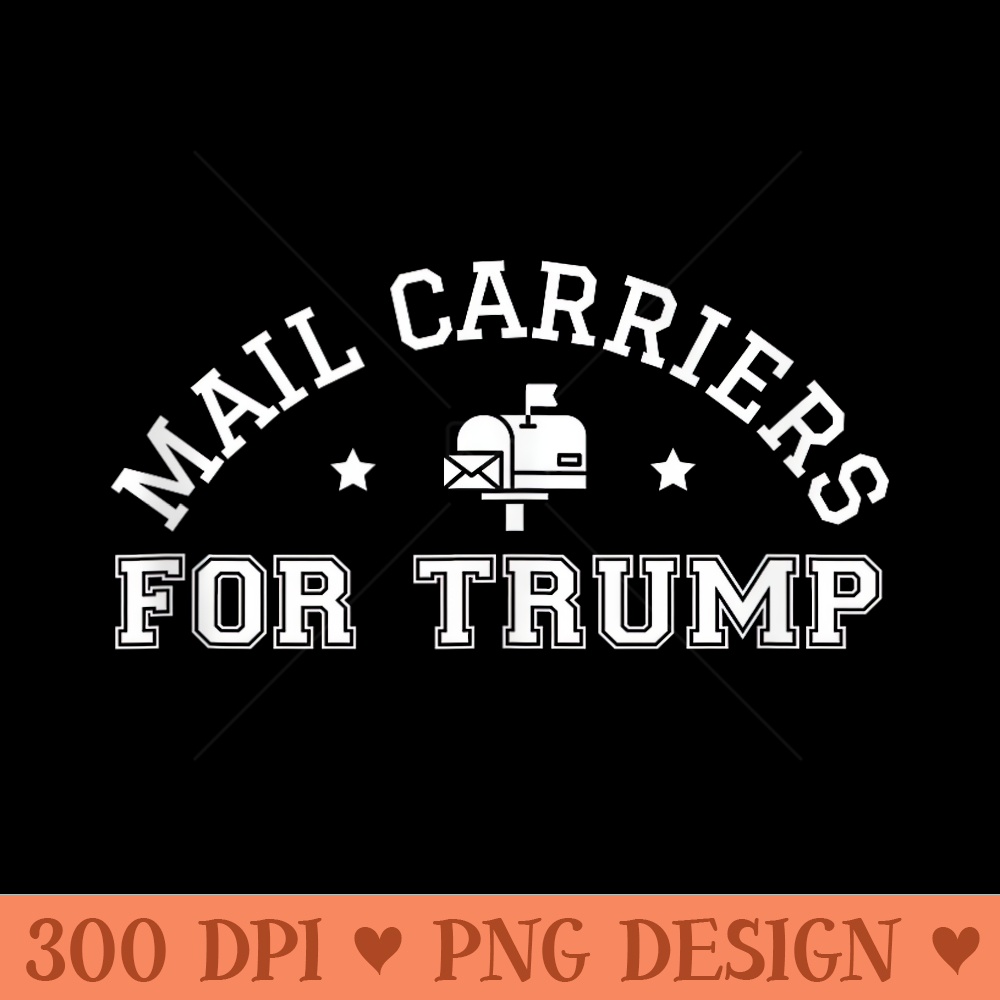 Mail Carriers For Trump 2024 Election Postman Letter Mailman | Inspire ...