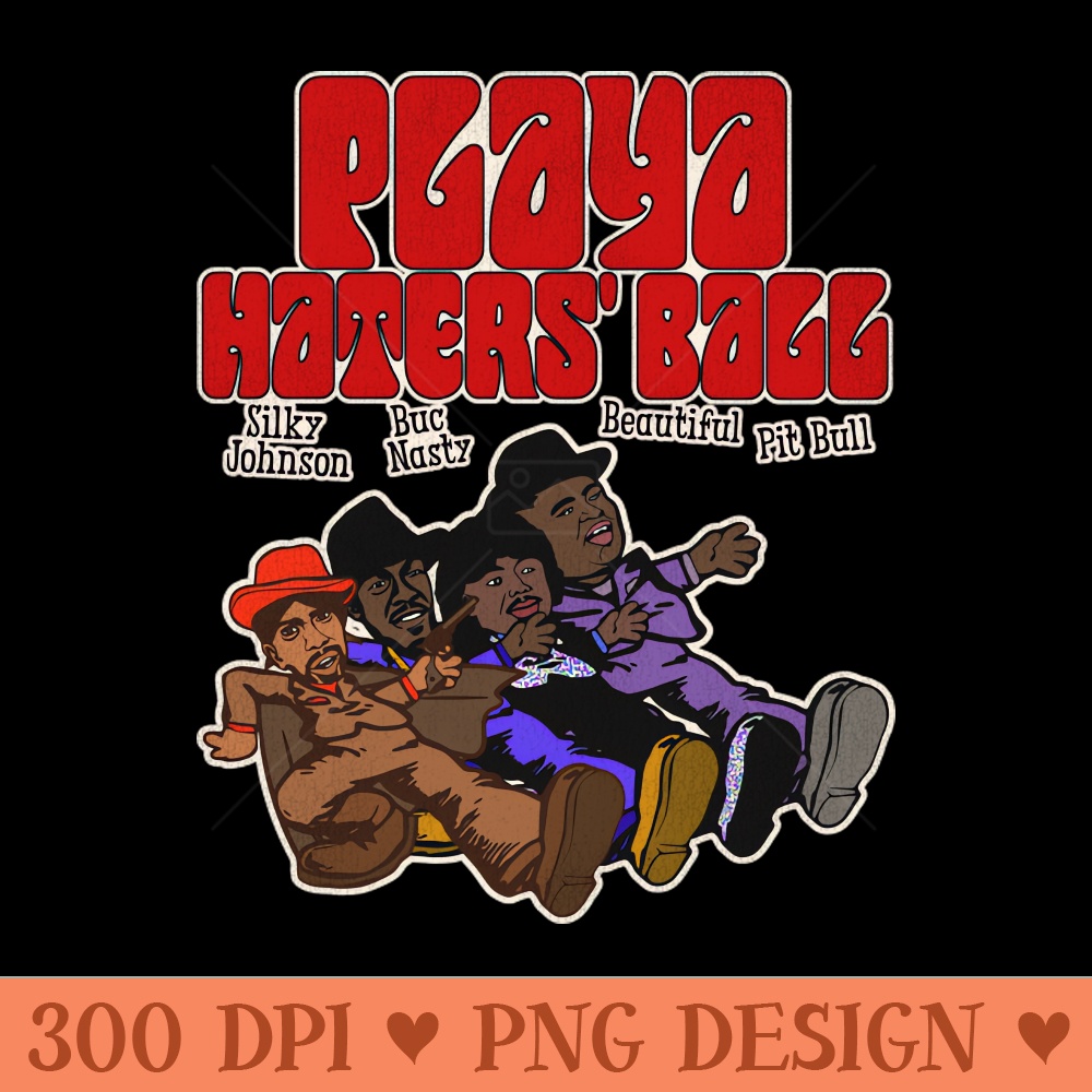 Playa Haters Ball Pimp Walkin - Printable PNG Graphics | Inspire Uplift