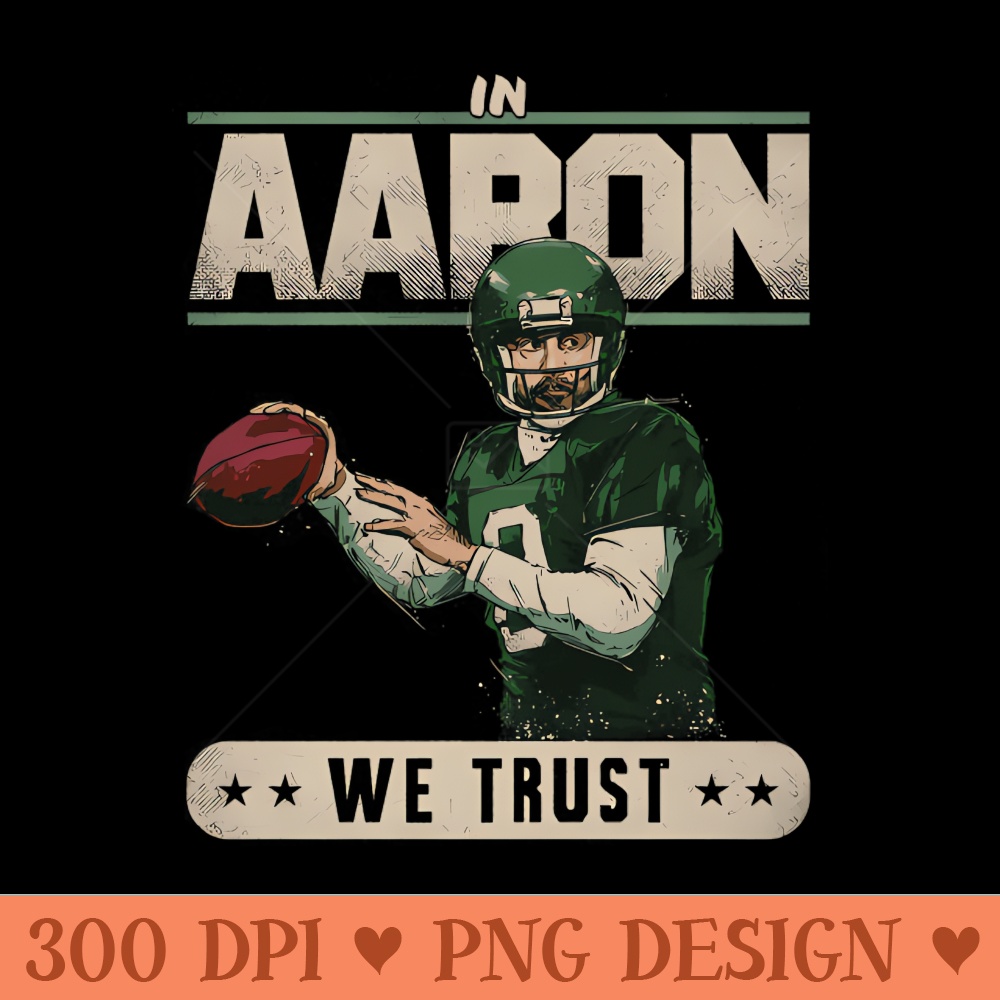 Aaron Rodgers New York J Trust - Sublimation graphics PNG | Inspire Uplift