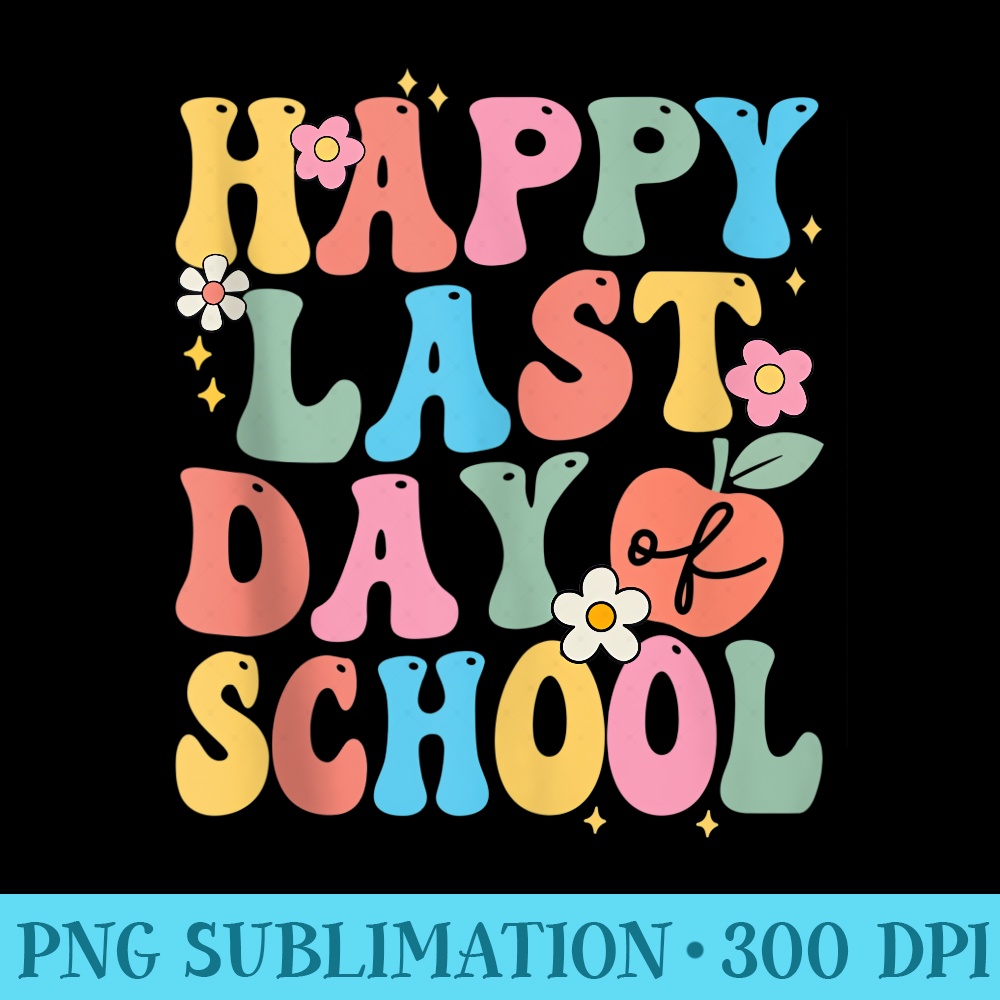 Happy Last Day Of School Groovy Boho Teacher Students - Down | Inspire ...