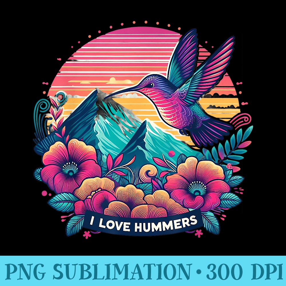 I Love Hummers Bird Colibri Hummingbird I Like Hummers - PNG | Inspire ...